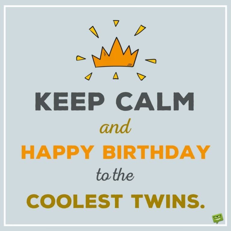 Keep Calm and... Happy Birthday!