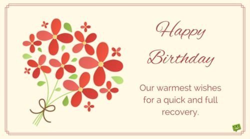 "Happy Birthday and Get Well Soon" Wishes