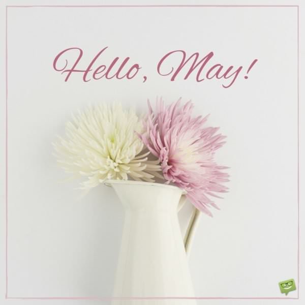 50 Hello May Quotes and Images to Greet Spring in Bloom