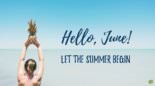 Hello, June! | An Image Album to Welcome Summer