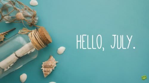 Hello, July! | In the Heart of the Summer