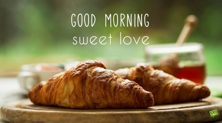 Good Morning, Love! | 111 Messages to Rise & Shine