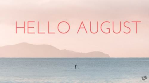 Hello, August! | Quotes for a Summer Month to Enjoy