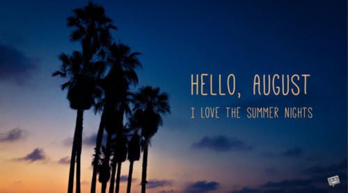 Hello, August! | Quotes for a Summer Month to Enjoy