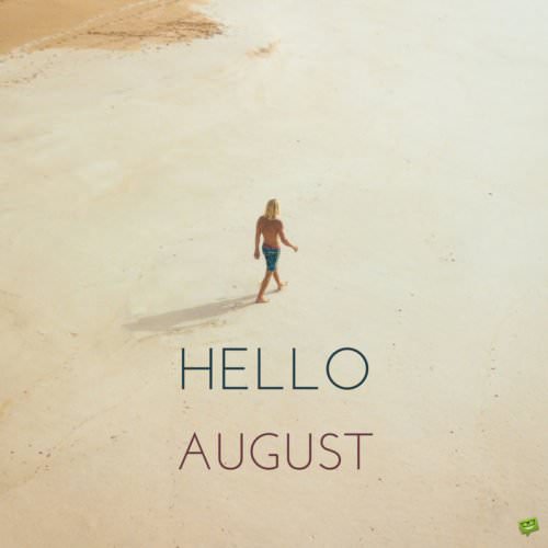Hello, August! | Quotes for a Summer Month to Enjoy