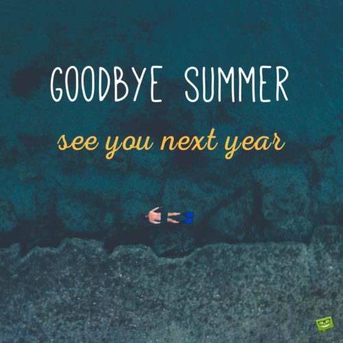 Goodbye, Summer | Farewell to the Hottest Season of the Year