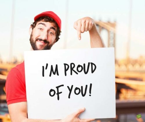 50 "Proud of You" Quotes to Praise Their Efforts