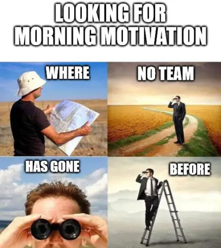 84 Motivational Good Morning Quotes for Your Work Day