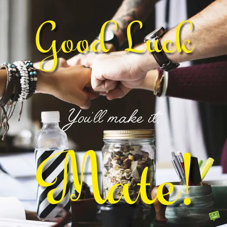 Wishing Best of Luck with the Best 150 Good Luck Messages