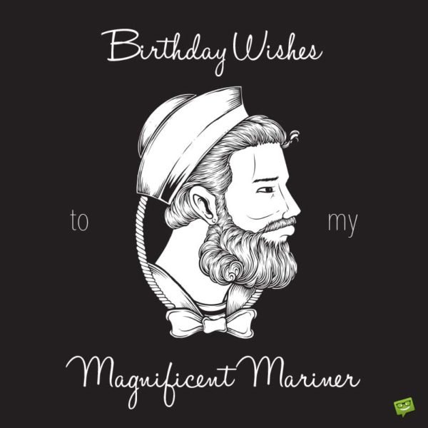 30 Birthday Wishes for a Sailor for Fair Winds and Calm seas