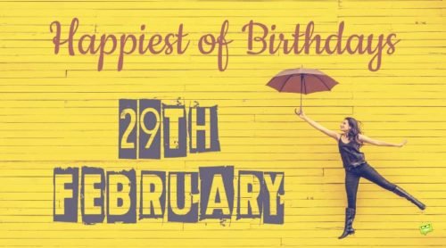 Funny Leap Day Birthday Wishes (for Those Born on Feb 29)
