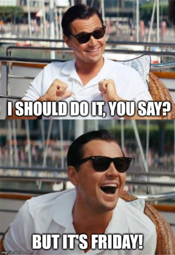 21 Best Friday Memes to Welcome the Weekend