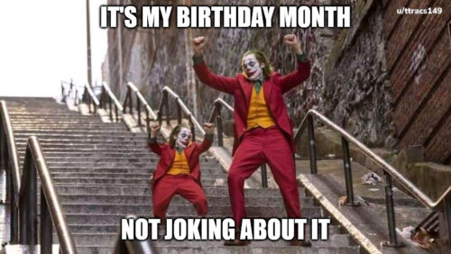 25+ It’s My Birthday Month Quotes and Memes