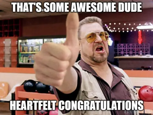 40 Congratulations Memes to Give Them A Thumbs Up