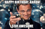 Happy Birthday, Aaron! | Wishes, Images and Memes for Him