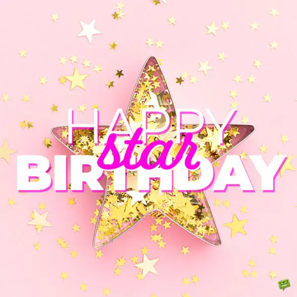 You’re a Star! The Brightest Happy Birthday Quotes