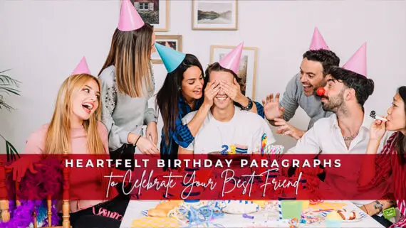 20 Heartfelt Birthday Paragraphs for your Best Friend