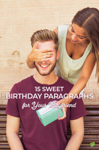 15 Sweet Birthday Paragraphs for Your Boyfriend