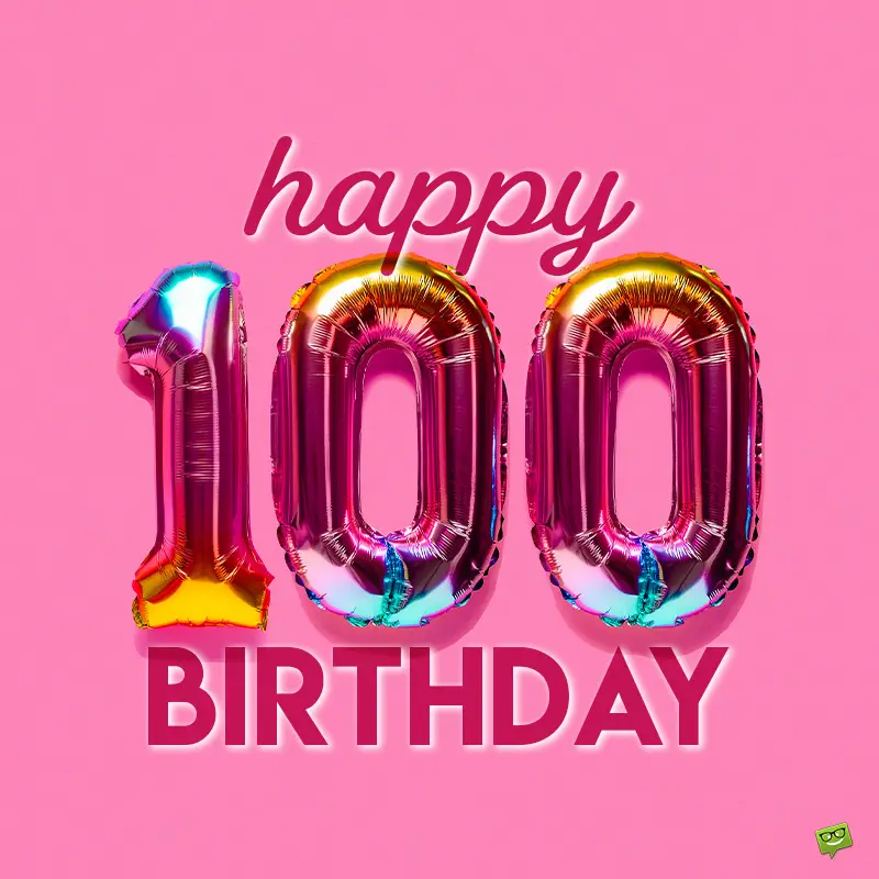 Happy 100th Birthday Wishes for a Grand Milestone